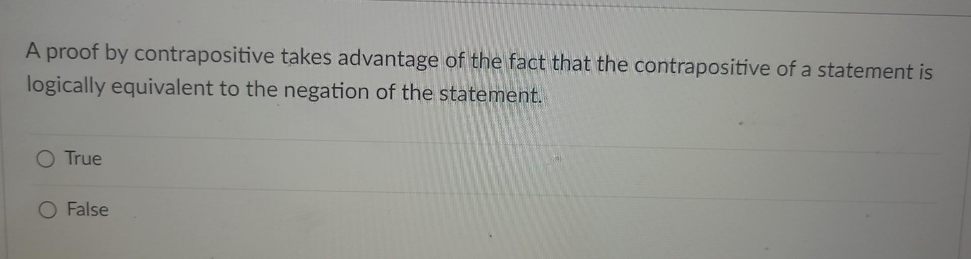 Solved The first step in performing a Proof by Contradiction | Chegg.com