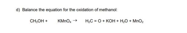 Solved d) Balance the equation for the oxidation of | Chegg.com