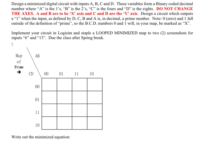 Solved Design a minimized digital circuit with inputs A, B, | Chegg.com