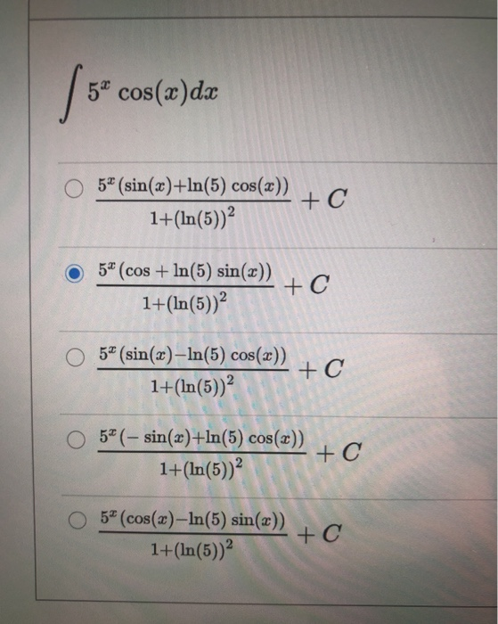 Solved 15 5* cos(x)dx O 5* (sin(x)+ln(5) cos(x)) 1+(ln(5)) + | Chegg.com