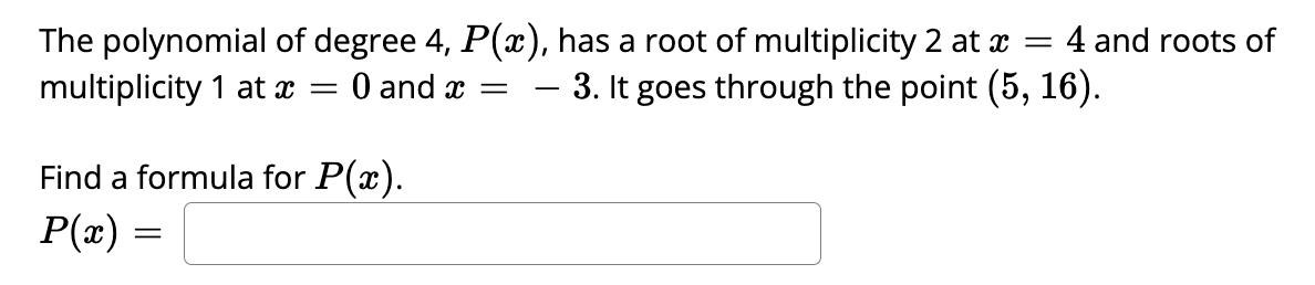 Solved The polynomial of degree 4,P(x), ﻿has a root of | Chegg.com