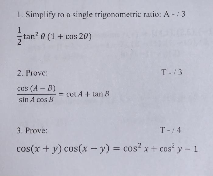 Solved 1. Simplify to a single trigonometric ratio: A -/3 1 | Chegg.com