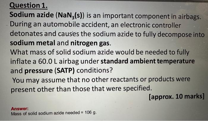 Solved Sodium azide (NaN3(s)) is an important component in | Chegg.com