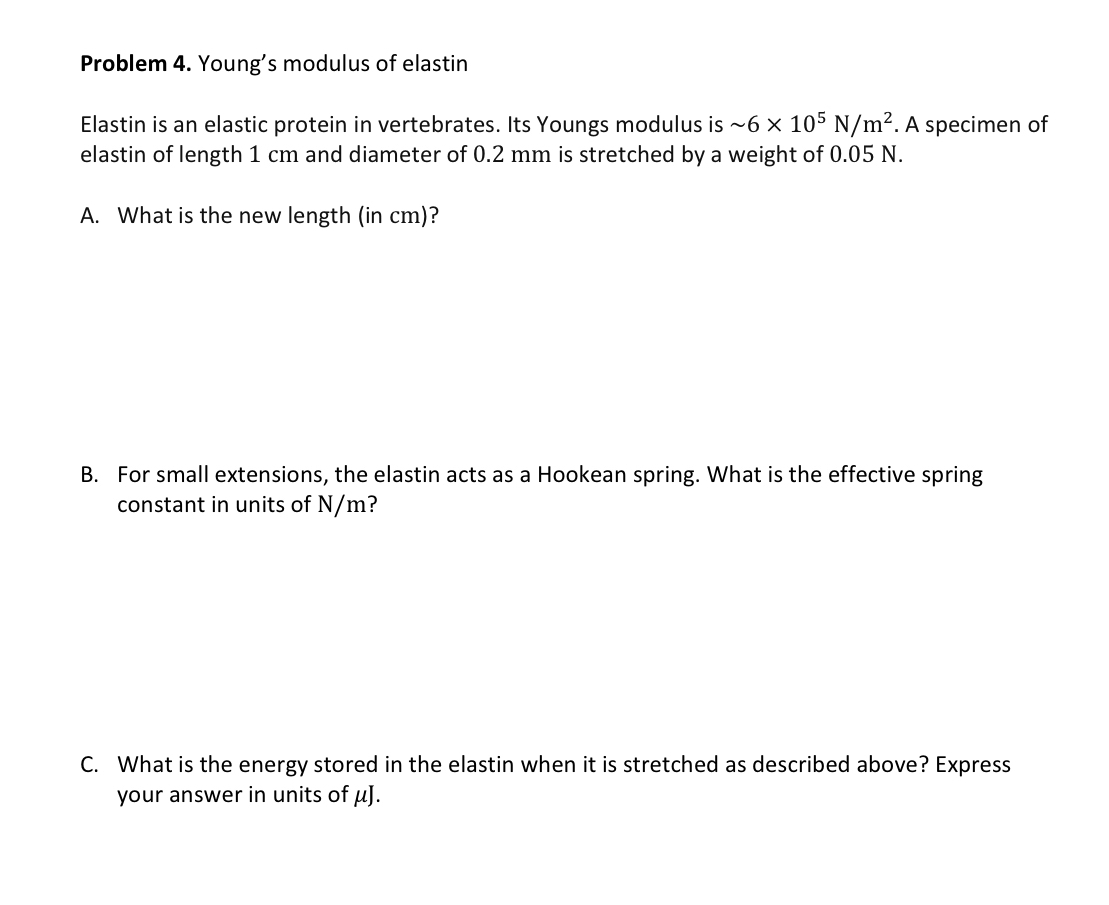 Solved Problem 4. ﻿Young's modulus of elastinElastin is an | Chegg.com