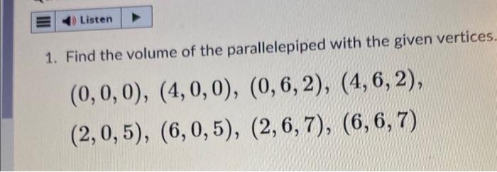 Solved 4) Listen 1. Find the volume of the parallelepiped | Chegg.com