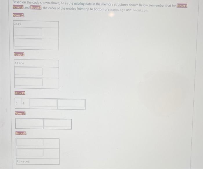Solved Based on the code shown above, fill in the missing | Chegg.com