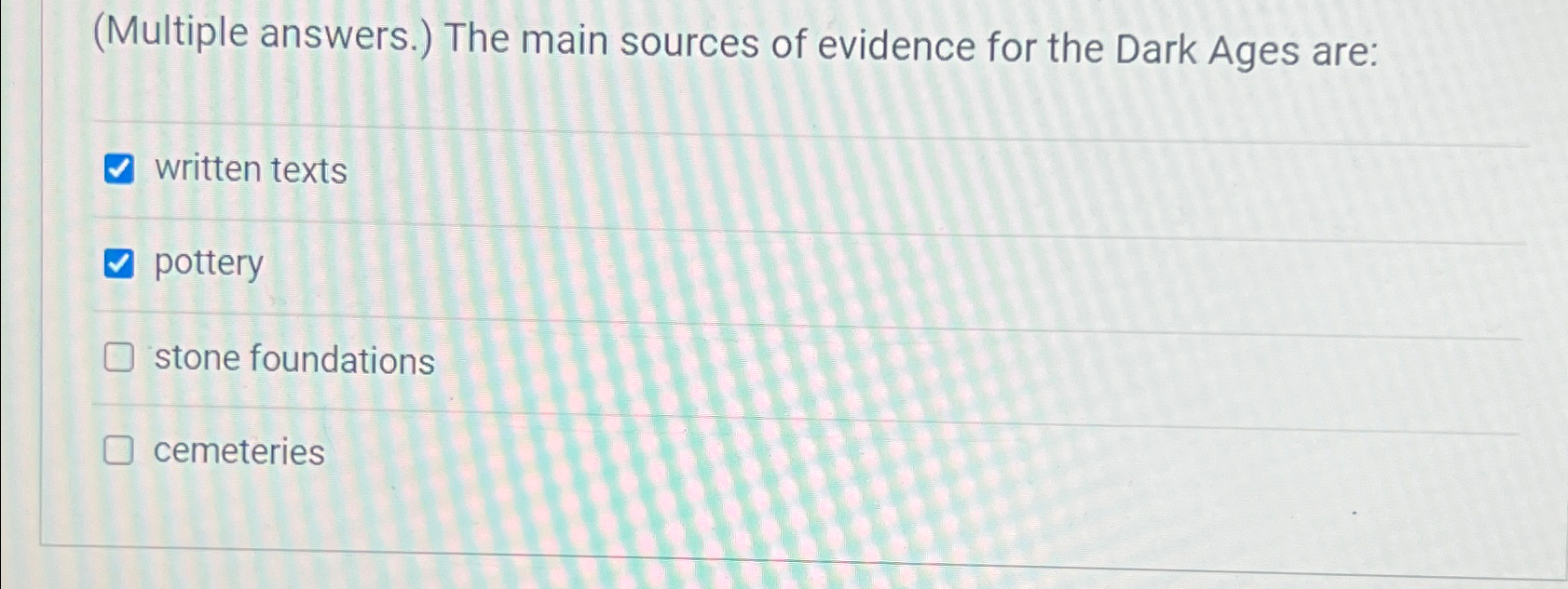 Solved (Multiple answers.) ﻿The main sources of evidence for | Chegg.com