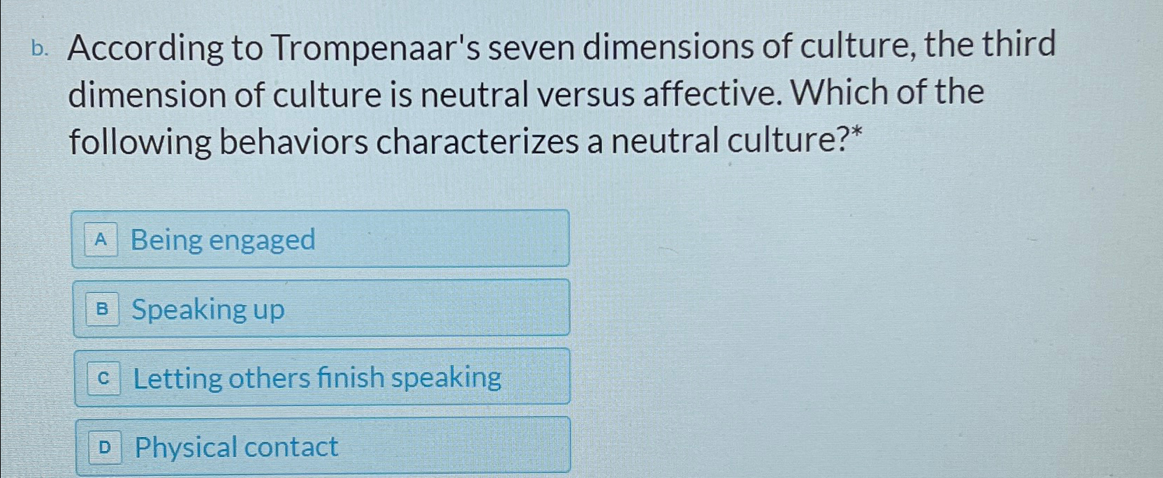 Solved b. ﻿According to Trompenaar's seven dimensions of | Chegg.com