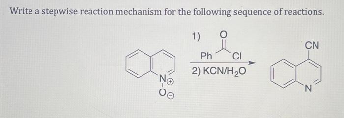 Solved Write a stepwise reaction mechanism for the following | Chegg.com