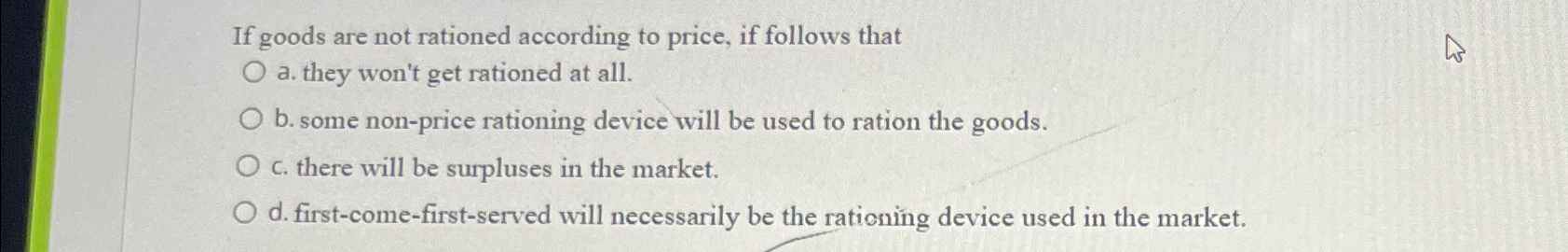 Solved If goods are not rationed according to price, if | Chegg.com