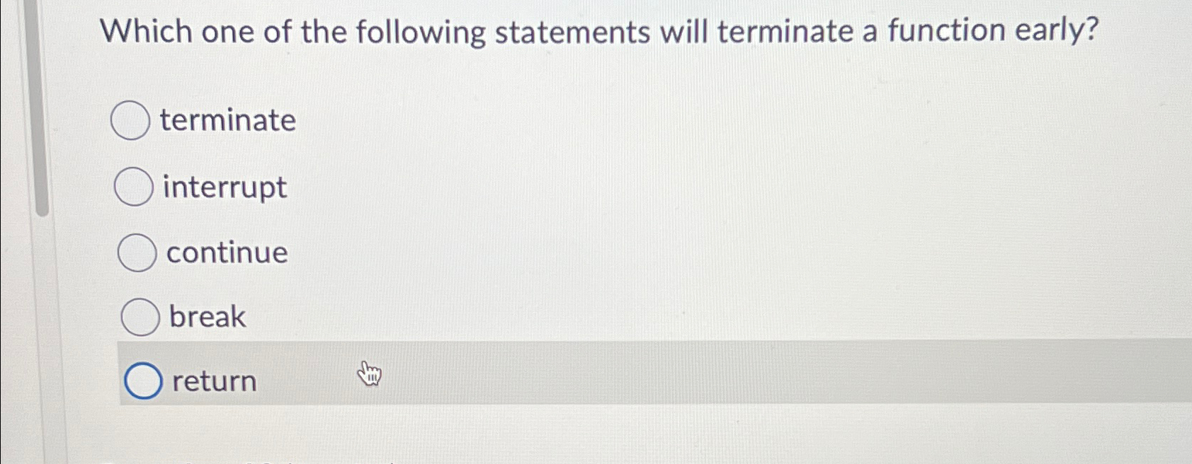Solved Which one of the following statements will terminate | Chegg.com