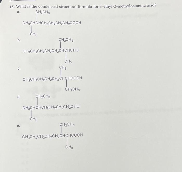 Solved 15. What is the condensed structural formula for | Chegg.com