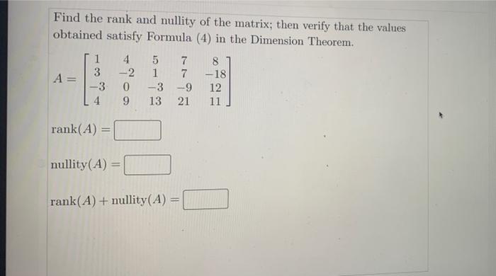 Solved Find the rank and nullity of the matrix; then verify | Chegg.com
