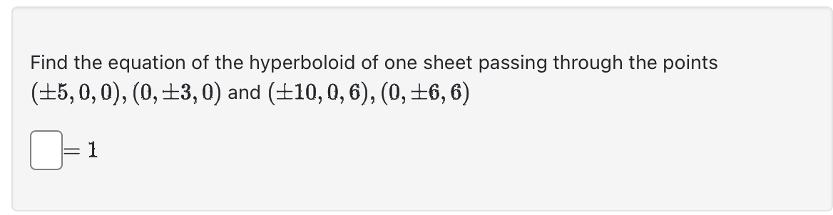Solved Find the equation of the hyperboloid of one sheet | Chegg.com