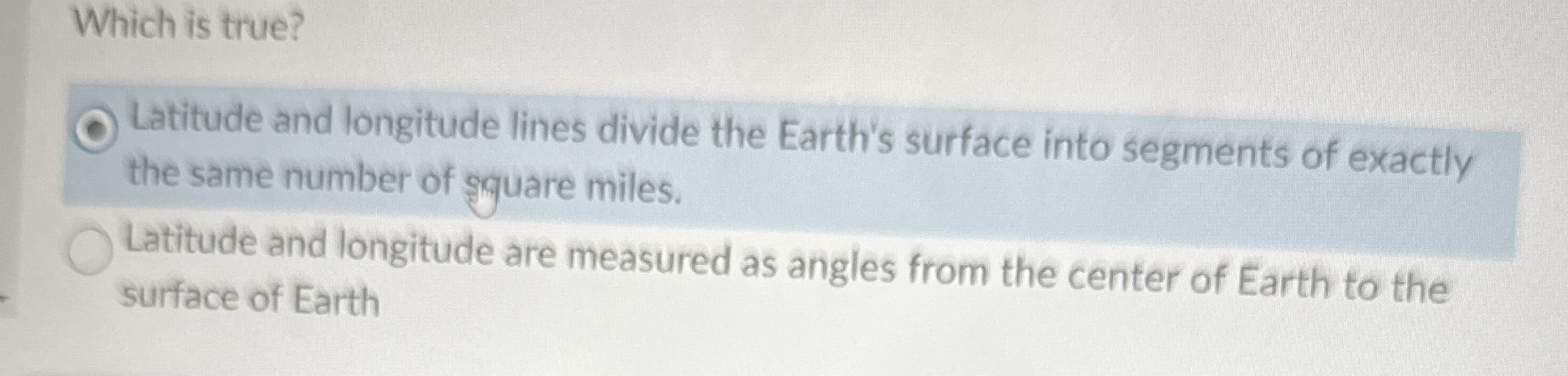 Solved Which is true?Latitude and longitude lines divide the | Chegg.com