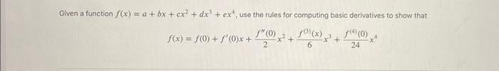 Solved Given a function f(x)=a+bx+cx2+dx3+ex4, use the rules | Chegg.com