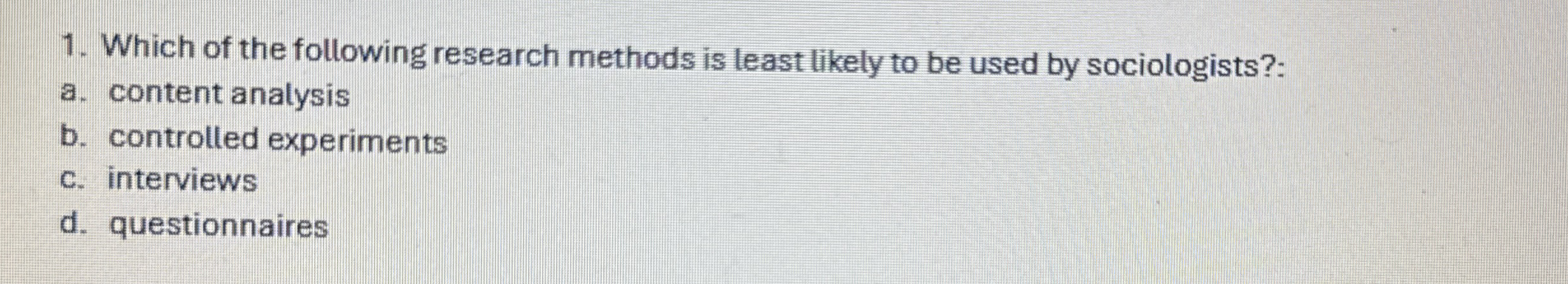 Which of the following research methods is least | Chegg.com