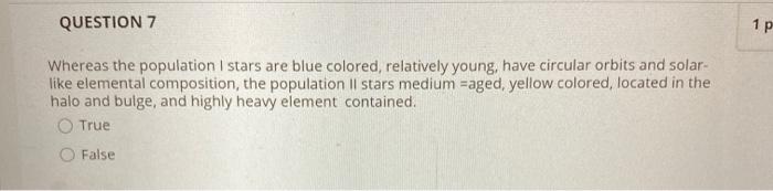 Solved QUESTION 7 1 p Whereas the population I stars are | Chegg.com