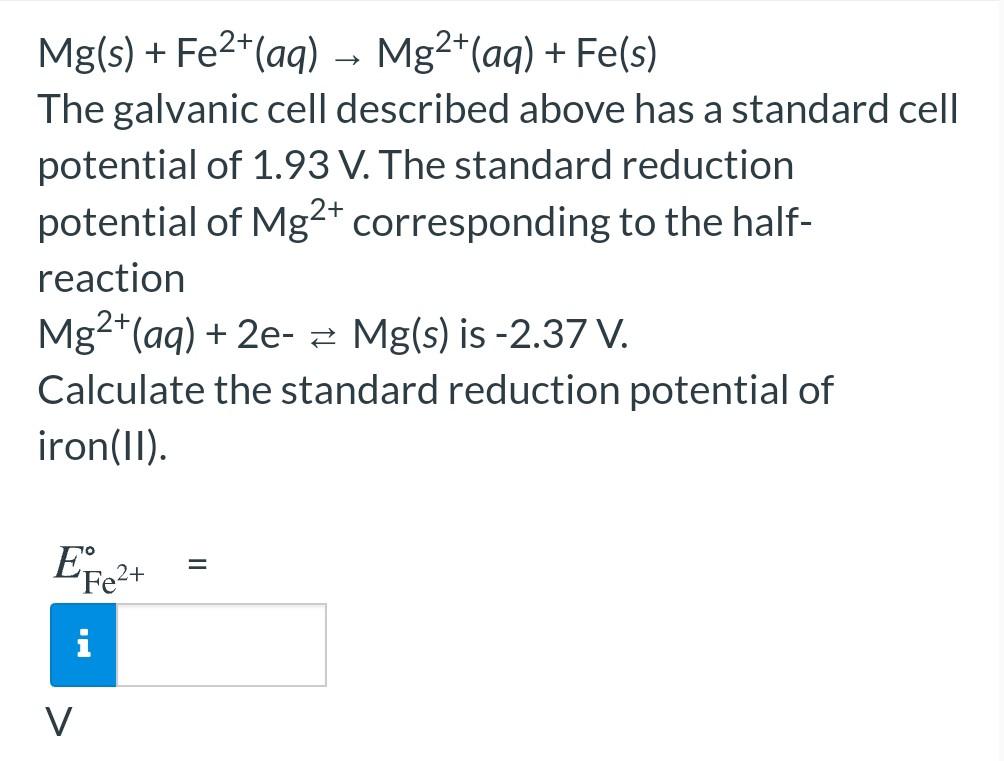 Solved Mg(s) + Fe2+(aq) → Mg2+(aq) + Fe(s) The galvanic cell | Chegg.com
