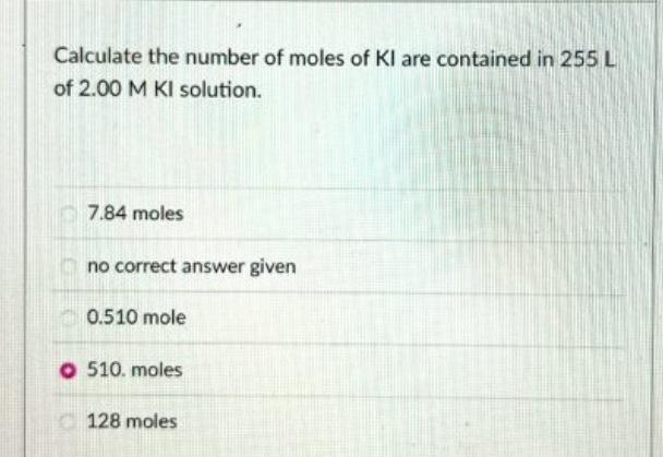 Solved Calculate the number of moles of KI are contained in | Chegg.com