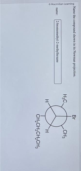 Solved Name The Compound Shown In Its Newman Projection
