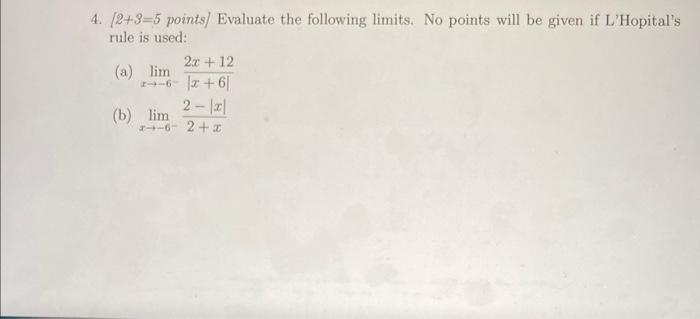 Solved 4. [2+3=5 points ] Evaluate the following limits. No | Chegg.com