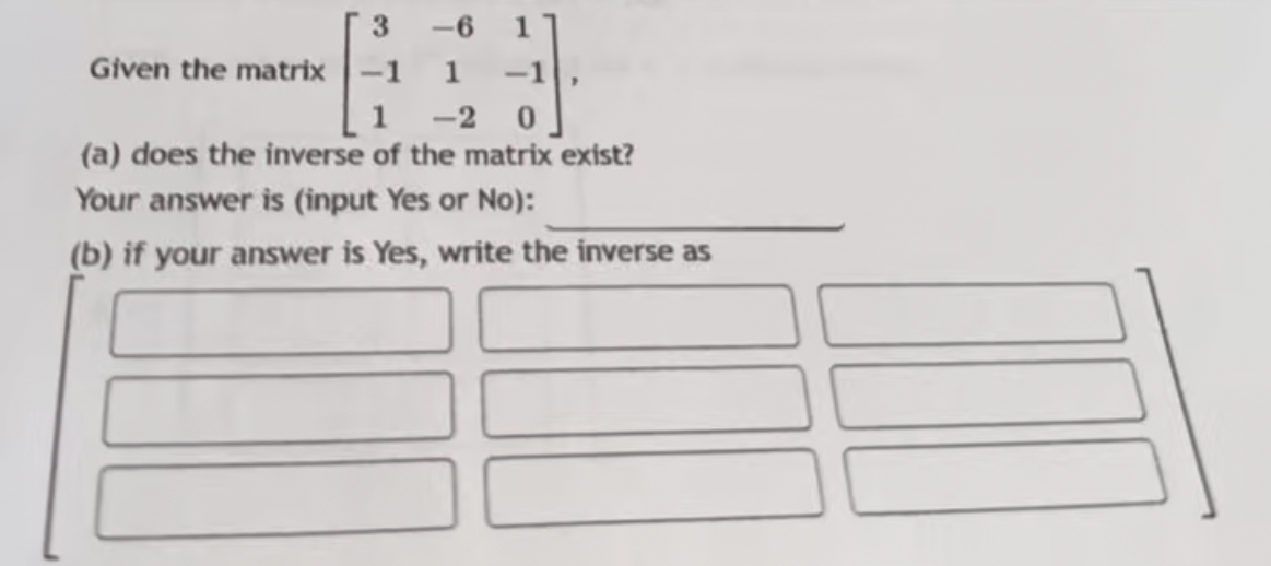Solved Given the matrix [3-61-11-11-20](a) ﻿does the inverse | Chegg.com