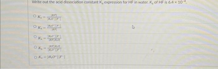 Solved Write out the acid dissociation constant Ka | Chegg.com