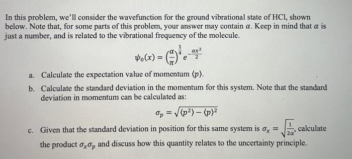 Solved In This Problem Well Consider The Wavefunction For