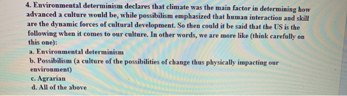 Solved 4. Environmental determinism declares that climate | Chegg.com