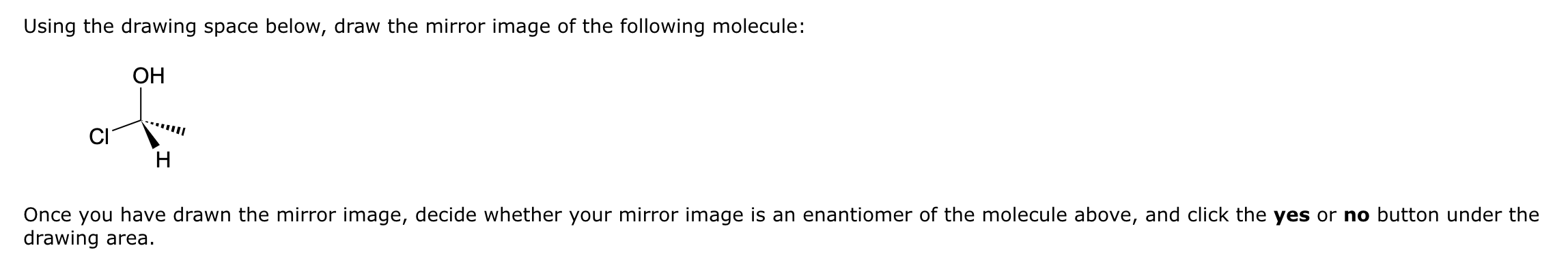 Solved Using the drawing space below, draw the mirror image | Chegg.com
