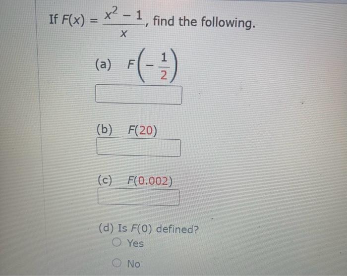 Solved F(x)=xx2−1, find the f (a) F(−21) (b) F(20) (c) | Chegg.com