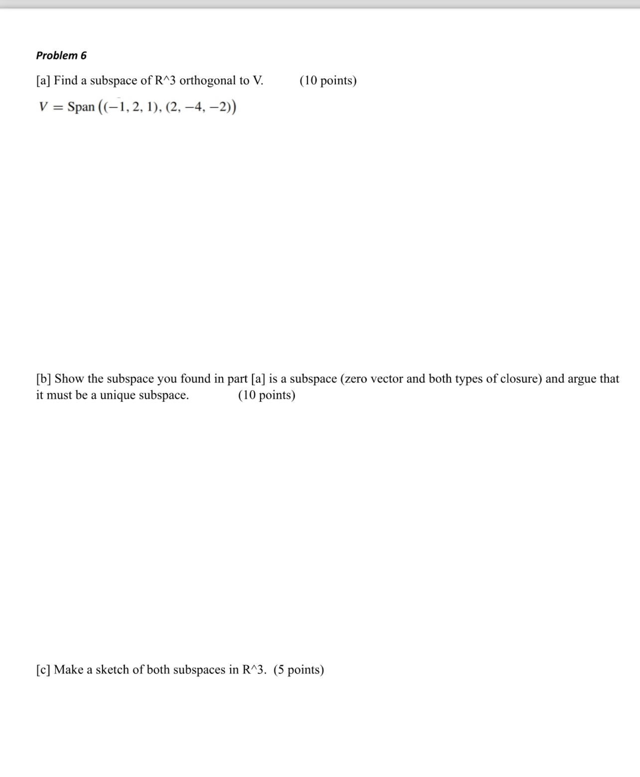 Solved Problem 6[a] ﻿Find a subspace of R3 ﻿orthogonal to | Chegg.com