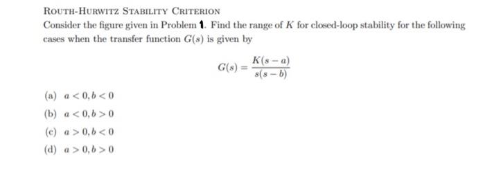 Solved ROUTH-HURWITZ STABILITY CRITERION Consider the figure | Chegg.com