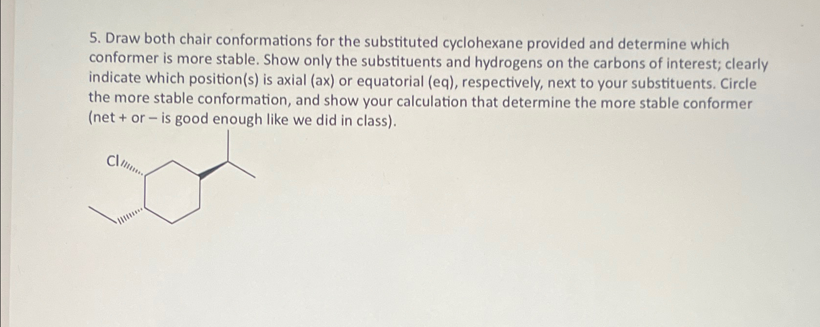 Solved Draw both chair conformations for the substituted | Chegg.com