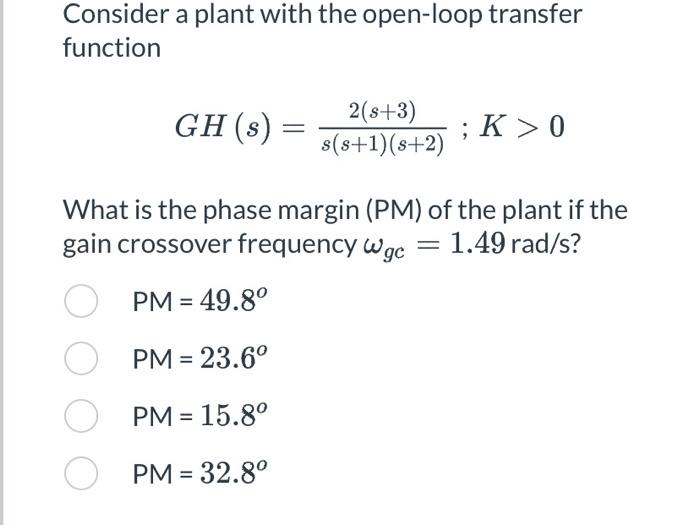 Consider a plant with the open-loop transfer function | Chegg.com