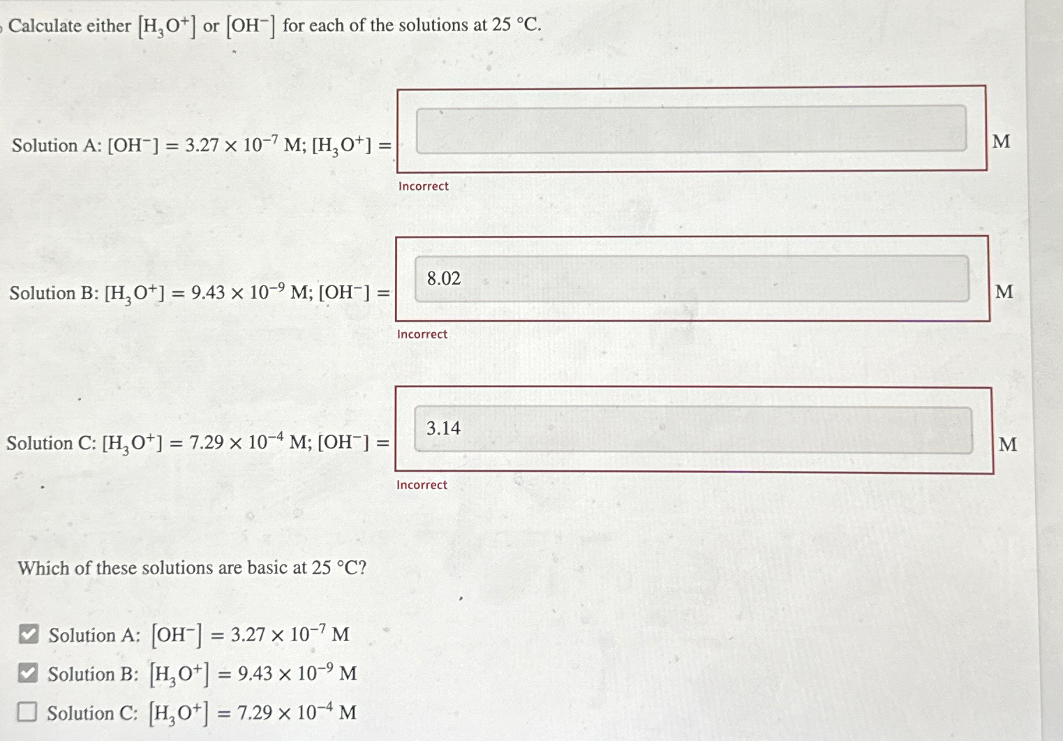 Solved Calculate either H3O+or OH-for each of the solutions | Chegg.com