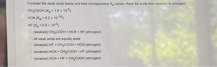 Solved Consider the weak acids below and their corresponding | Chegg.com