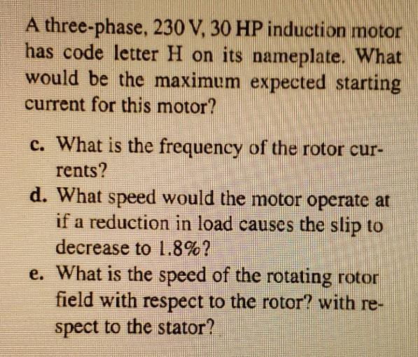 Solved A three-phase, 230 V, 30 HP induction motor has code | Chegg.com