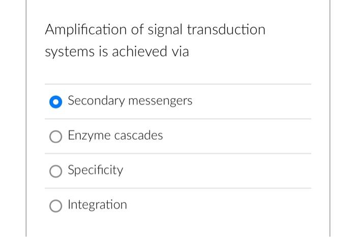 Solved Amplification of signal transduction systems is | Chegg.com