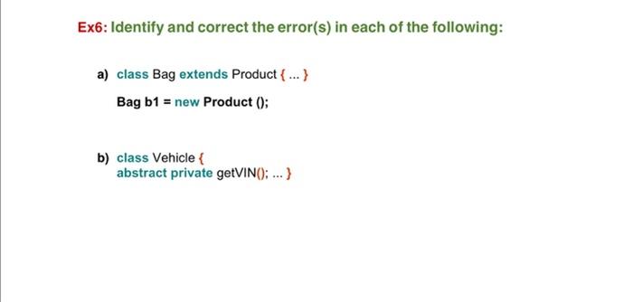 Solved Ex6: Identify and correct the error(s) in each of the | Chegg.com