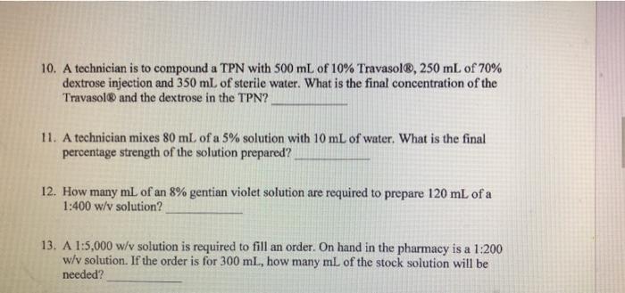 Solved 10. A technician is to compound a TPN with 500 mL of | Chegg.com