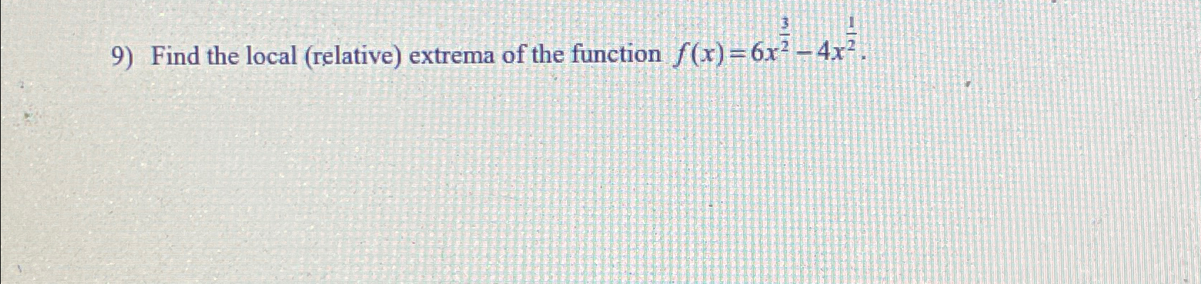 Solved Find the local (relative) ﻿extrema of the function | Chegg.com