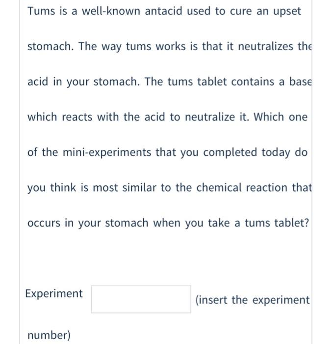 Tums is a well-known antacid used to cure an upset | Chegg.com