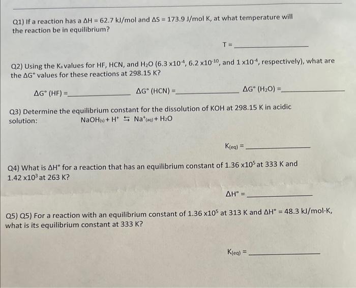 Solved Q1) If a reaction has a ΔH=62.7 kJ/mol and ΔS=173.9 | Chegg.com