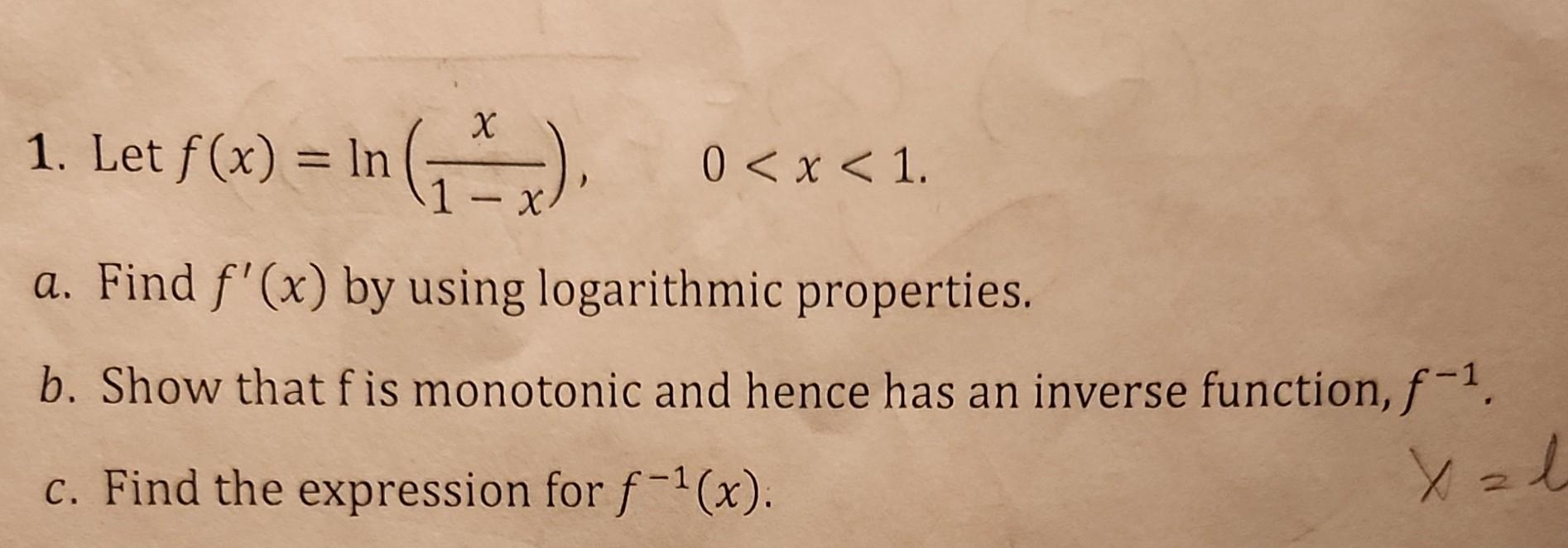 Solved 1. Let f(x)=ln(1−xx),0 | Chegg.com