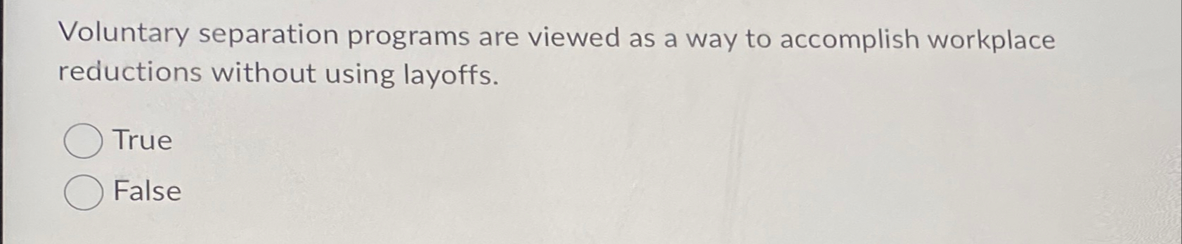 Solved Voluntary separation programs are viewed as a way to | Chegg.com