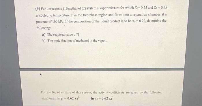 Solved (3) For the acetone (1)/methanol (2) system a vapor | Chegg.com