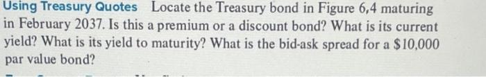 Solved Using Treasury Quotes Locate the Treasury bond in | Chegg.com