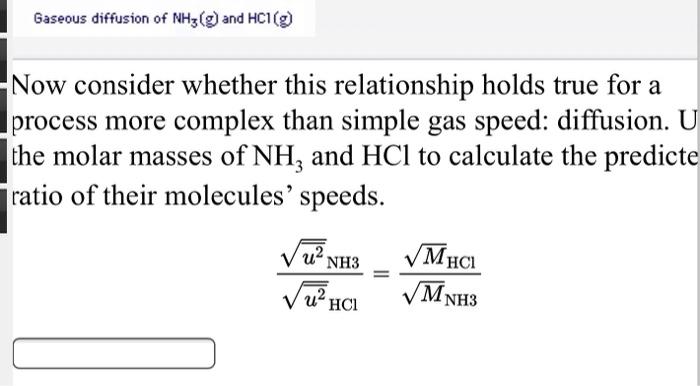 Solved Gaseous diffusion of NH3(g) and HCO(g) Now consider | Chegg.com